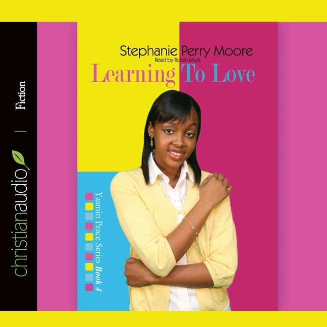Learning to Love (Yasmin Peace Series) by Stephanie Perry Moore | Goodreads