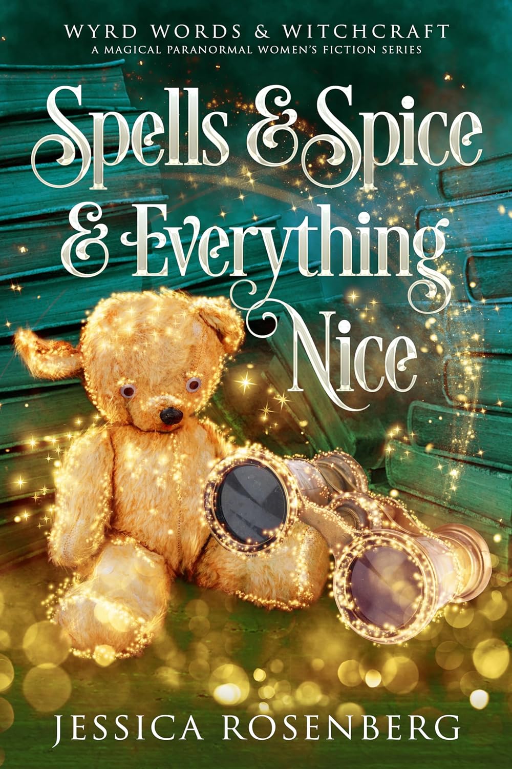 Spells & Spice & Everything Nice by Jessica Rosenberg | Goodreads