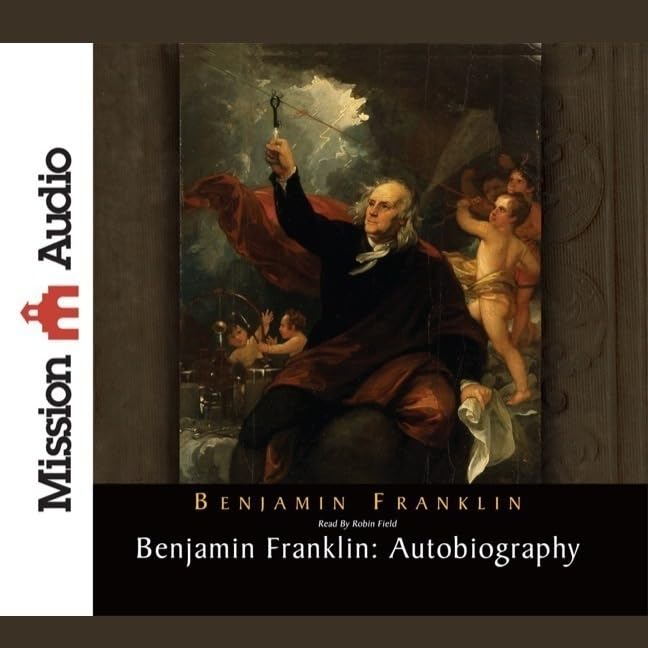 Benjamin Franklin: Autobiography Lib/E by Benjamin Franklin | Goodreads
