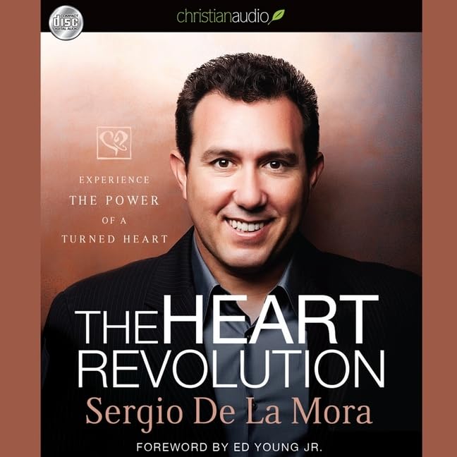 Heart Revolution: Experience the Power of a Turned Heart by Sergio de ...