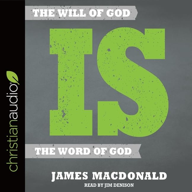 Will of God Is the Word of God by James MacDonald | Goodreads