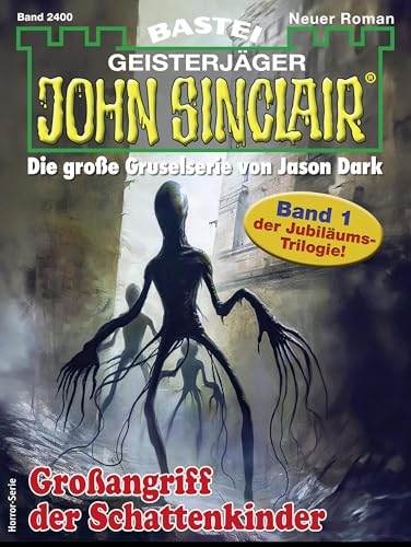 John Sinclair 2400: Großangriff der Schattenkinder by Ian Rolf Hill ...