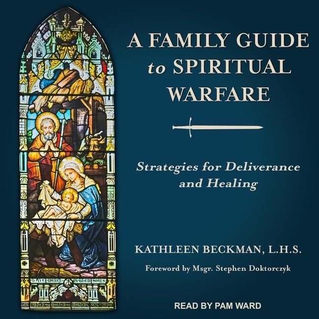 A Family Guide to Spiritual Warfare : Strategies for Deliverance and ...