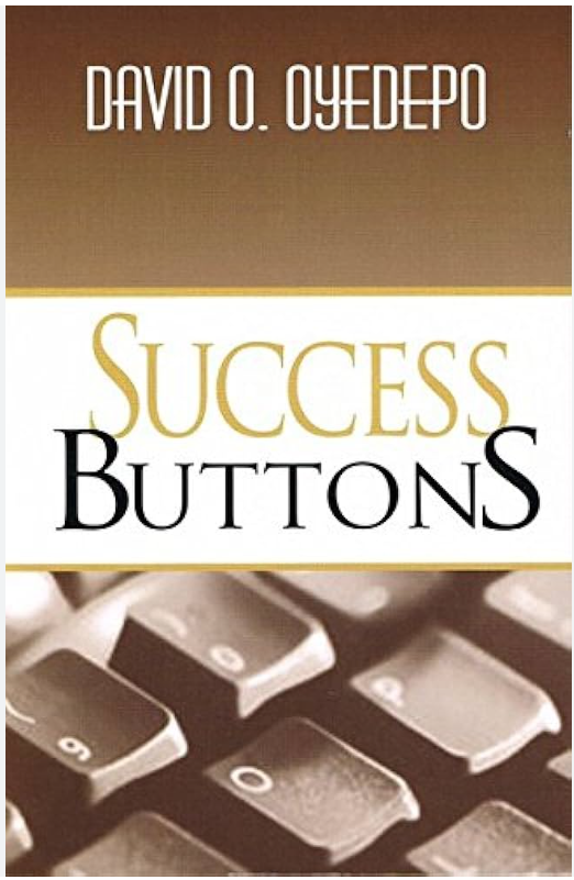 Success Buttons by David Oyedepo | Goodreads