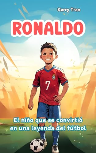 Ronaldo: El niño que se convirtió en una leyenda del fútbol: Libro de ...