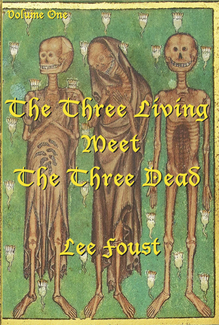 The Three Living Meet the Three Dead, vol. 1 by Lee Foust | Goodreads