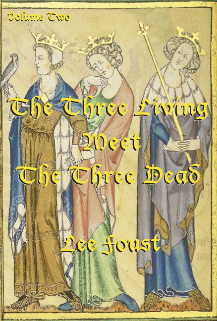 The Three Living Meet the Three Dead, vol. 2 by Lee Foust | Goodreads