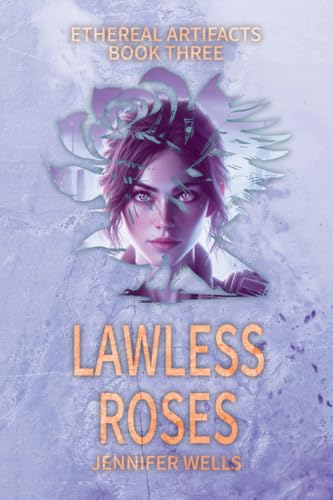 Lawless Roses: The Divine Journey to Liberation by Jennifer Wells ...