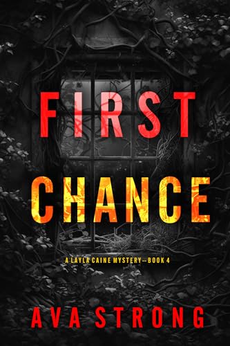 First Chance (A Layla Caine Suspense Thriller—Book 4) by Ava Strong ...