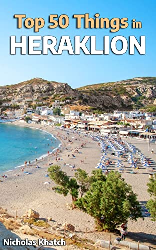 Top 50 Best Things to do in Heraklion, Greece: The Most In-Depth Travel ...