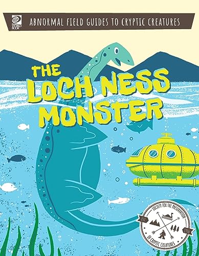 Abnormal Field Guides to Cryptic Creatures: The Loch Ness Monster by ...
