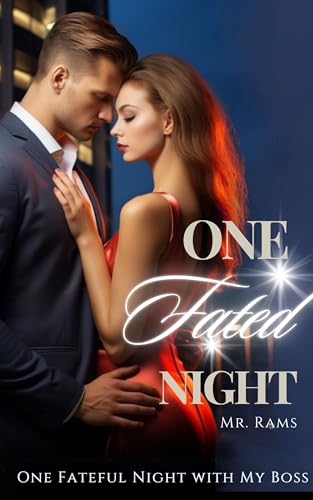 One Fated Night: Part 1 (One Fateful Night with My Boss) by Mr. Rams ...