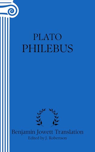 Philebus: Annotated by Plato | Goodreads