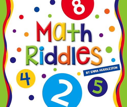 Math Riddles (Riddle Fun) by Emma Huddleston | Goodreads