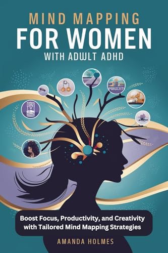 Mind Mapping for women with Adult ADHD. : Boost Focus, Productivity ...