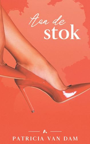 Aan de stok (Ver van je bed Book 1) by Patricia van Dam | Goodreads