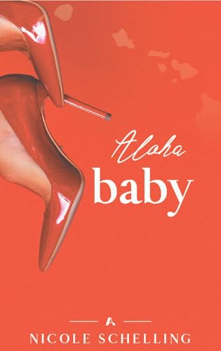 Aloha, baby! (Ver van je bed #6) by Nicole Schelling | Goodreads