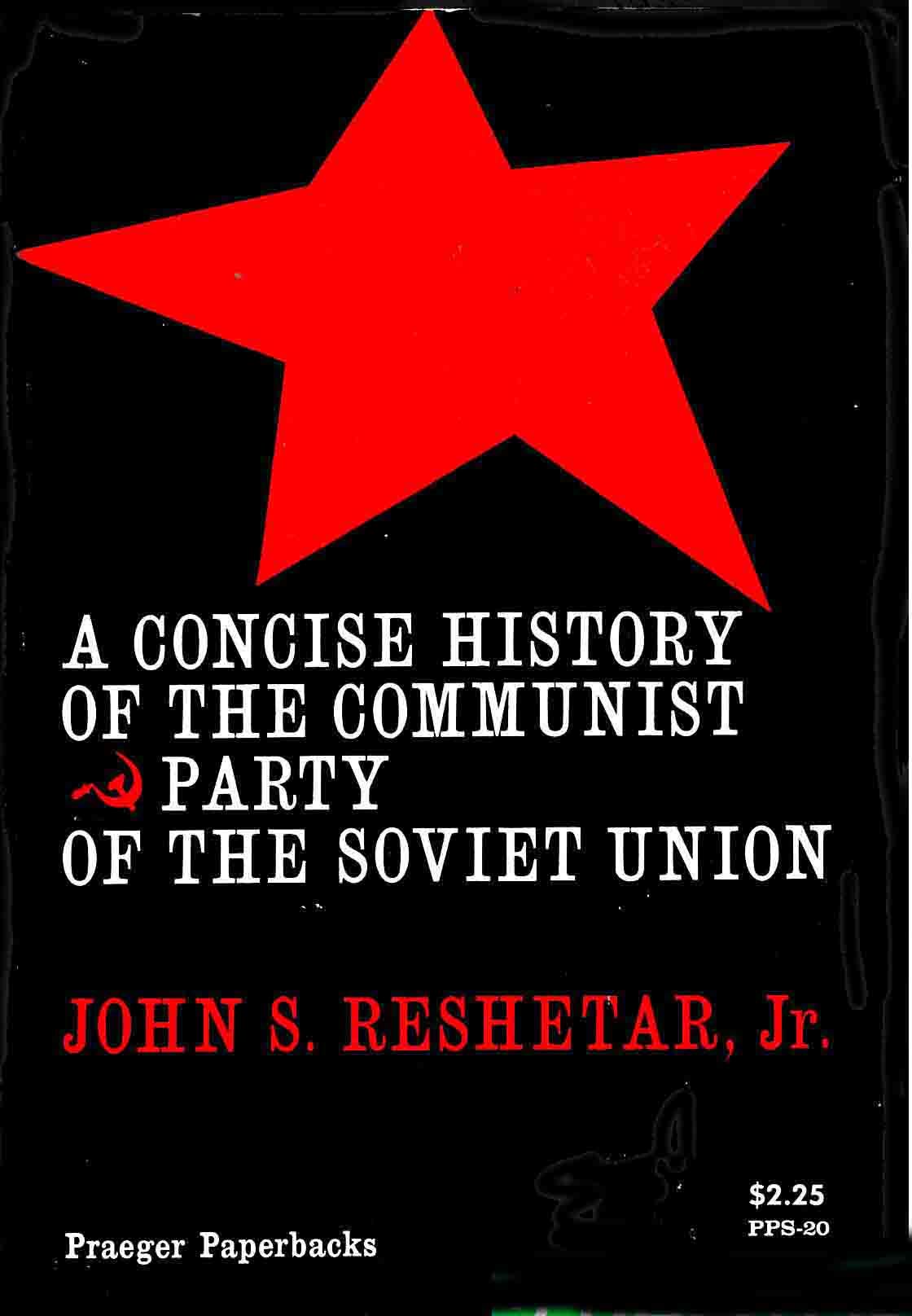 A Concise History of The Communist Party of The Soviet Union by John S ...