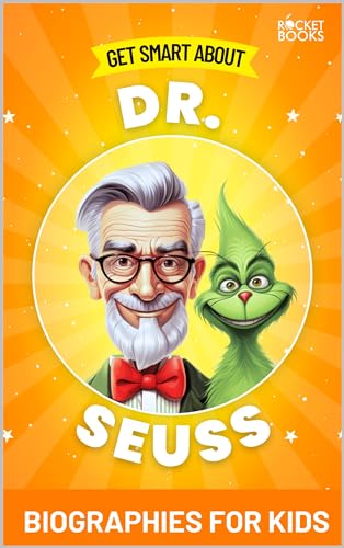 Dr. Seuss Book: Get Smart about Dr. Seuss: Biography for Kids by Rocket ...