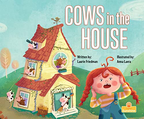 Cows in the House (Sunshine Picture Books) by Laurie B. Friedman ...