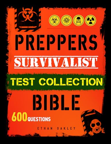 Preppers Survivalist Test Collection Bible : 600 Questions to Prepare ...