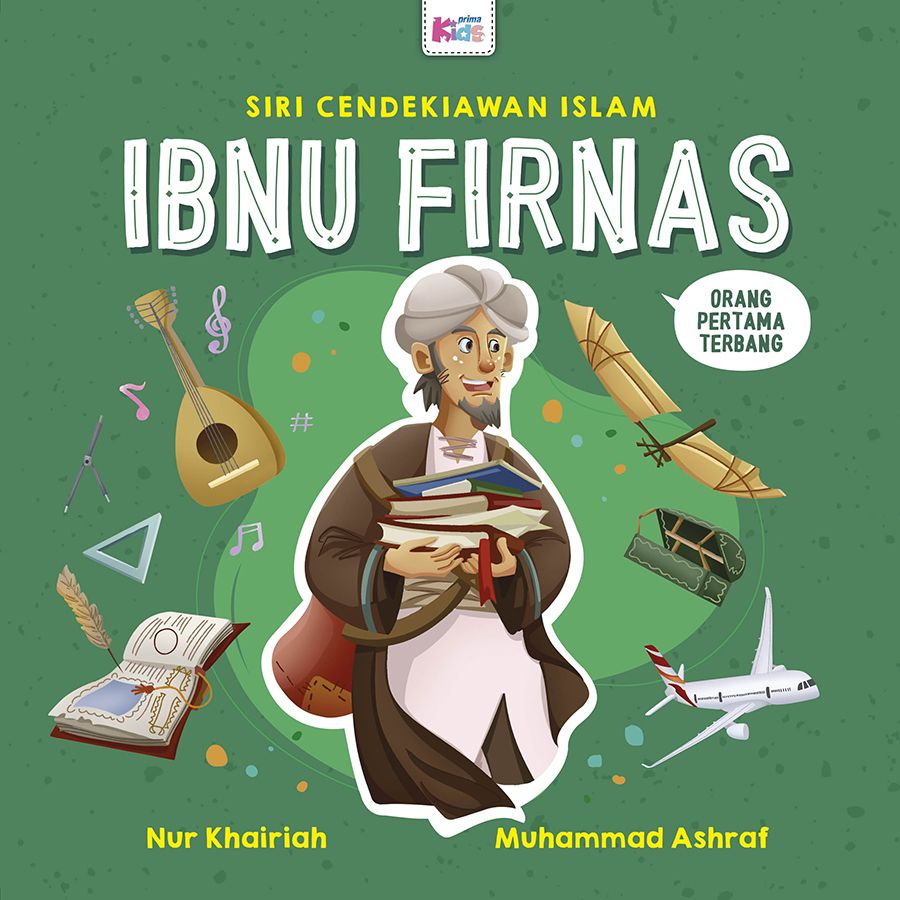 Siri Cendekiawan Islam: Ibnu Firnas - Orang Pertama Terbang by Nur ...