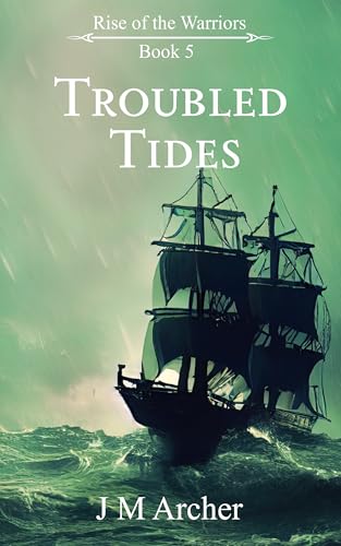 Troubled Tides (Rise of the Warriors #5) by J.M. Archer | Goodreads