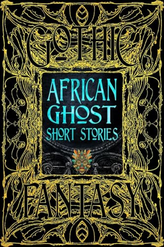African Ghost Short Stories (Gothic Fantasy) by Nuzo Onoh | Goodreads