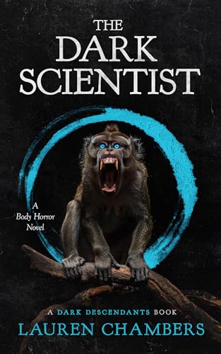 The Dark Scientist (Dark Descendants Book 2) by Lauren Chambers | Goodreads