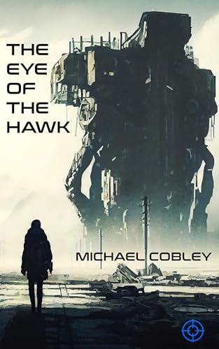 The Eye Of The Hawk by Michael Cobley | Goodreads