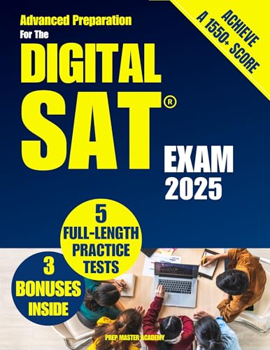 Advanced Preparation for the Digital SAT® Exam: Achieve a 1550+ Score ...