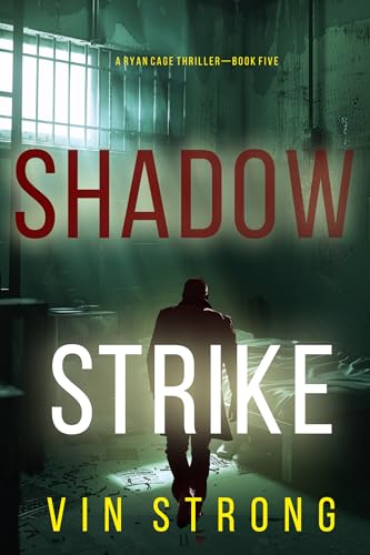 Shadow Strike (Ryan Cage FBI Action Thriller, #5) by Vin Strong | Goodreads
