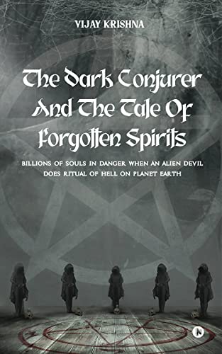 The Dark Conjurer and The Tale of Forgotten Spirits : Billions of Souls ...