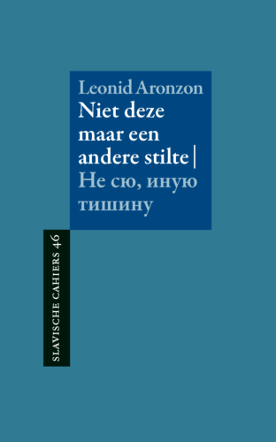 Niet deze maar een andere stilte | Не сю, иную тишину by Leonid Aronzon ...