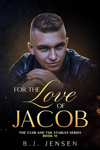 For the Love of Jacob (Club and Stables #6) by B.J. Jensen | Goodreads