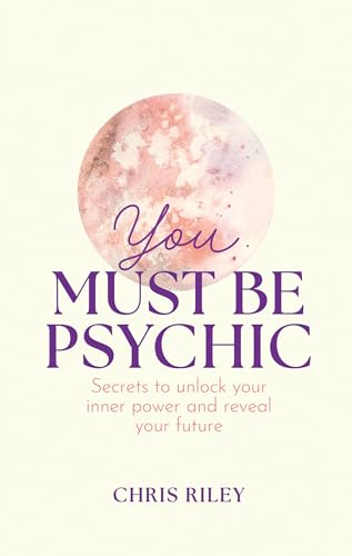You Must Be Psychic by Chris Riley | Goodreads