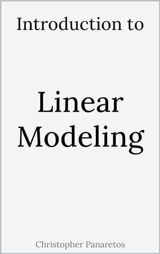 Introduction to Linear Modeling by Christopher Panaretos | Goodreads