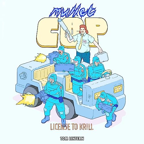 Mullet Cop: License to Krill #1 by Tom Lintern | Goodreads