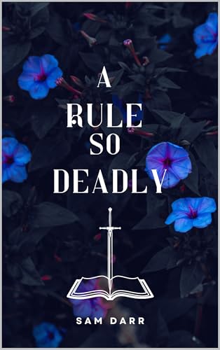A Rule So Deadly by Sam Darr | Goodreads