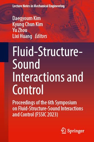 Fluid-Structure-Sound Interactions and Control: Proceedings of the 6th ...