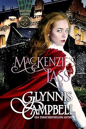 MacKenzie's Lass (Scottish Lasses #3) by Glynnis Campbell | Goodreads