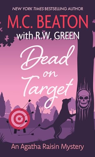 Dead on Target (An Agatha Raisin Mystery, 34) by M.C. Beaton | Goodreads