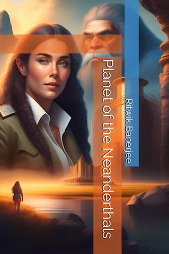 Planet of the Neanderthals by Ritwik Banerjee | Goodreads