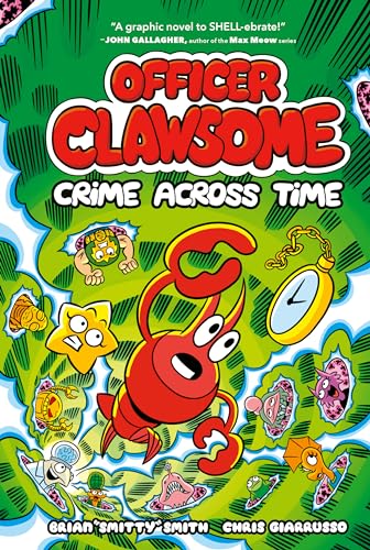 Officer Clawsome: Crime Across Time: A Graphic Novel by Brian "Smitty ...