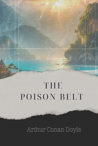 The Poison Belt by Arthur Conan Doyle | Goodreads