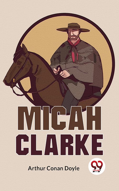 Micah Clarke by Arthur Conan Doyle | Goodreads