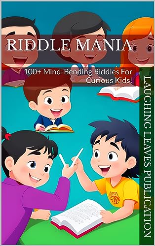 Riddle Mania: 100+ Mind-Bending Riddles For Curious Kids! by Laughing ...