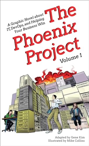 The Phoenix Project: A Graphic Novel about IT, DevOps, and Helping Your ...