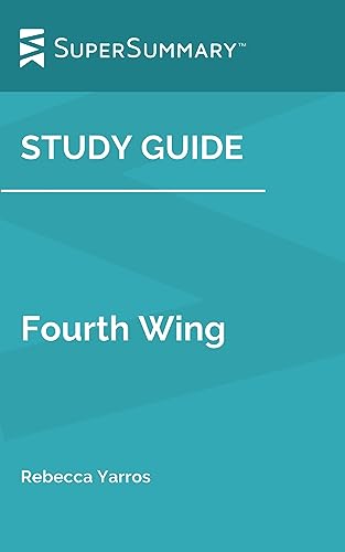 Study Guide: Fourth Wing by Rebecca Yarros by SuperSummary | Goodreads
