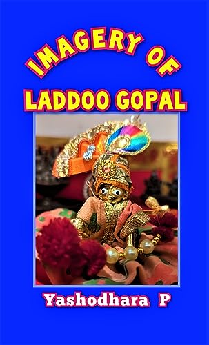 Imagery Of Laddoo Gopal by Yashodhara P | Goodreads